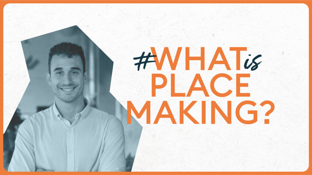 What is placemaking? - Definition and Examples